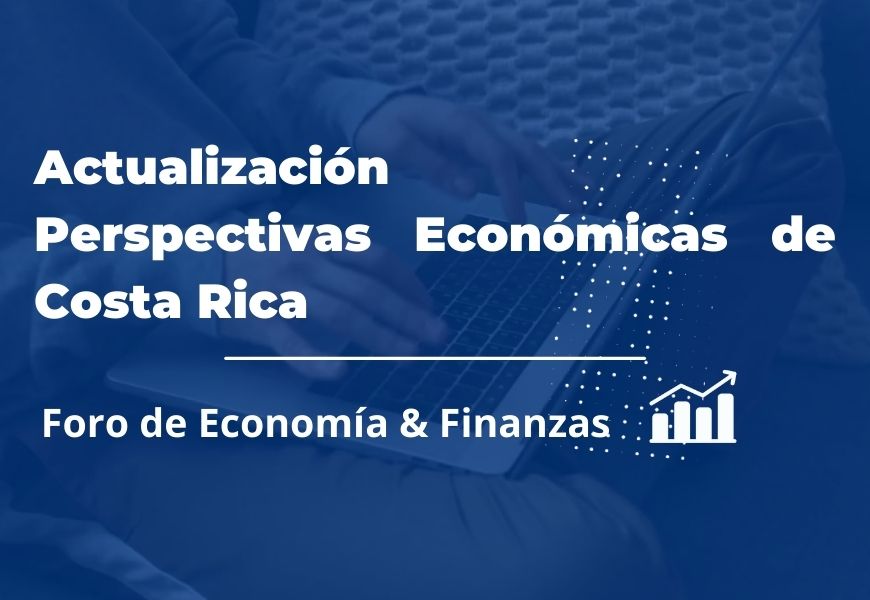Actualización sobre Perspectivas Económicas de Costa Rica – AmCham
